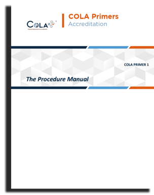 The Procedure Manual COLA Primer
